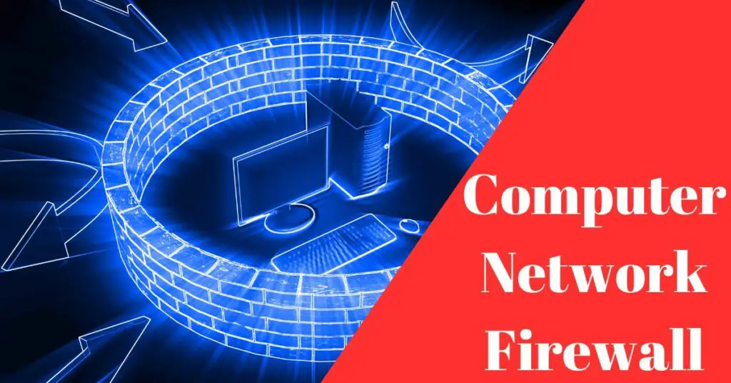 What Is A Firewall in Computer Network & PC?