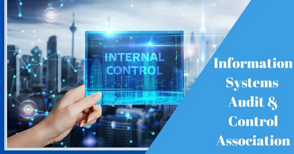 What is ISACA (Information Systems Audit & Control Association)?