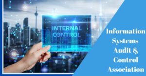 What is ISACA (Information Systems Audit & Control Association)?