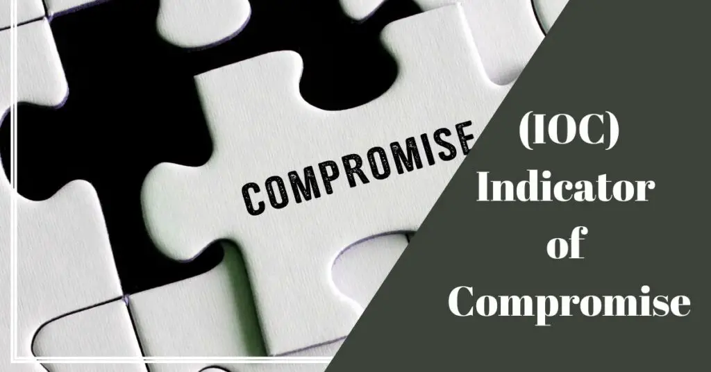What is Indicator of Compromise (IoC)?