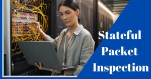 What is Stateful Packet Inspection (SPI)?
