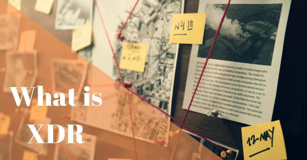 What is XDR (Extended Detection and Response)?