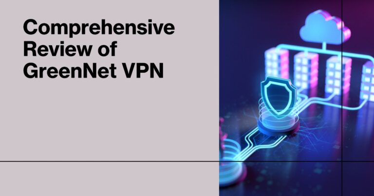 GreenNet VPN: Is It Worth the Hype?