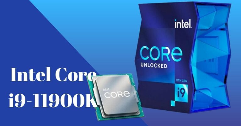 The Powerhouse Processor: Intel Core i9-11900K