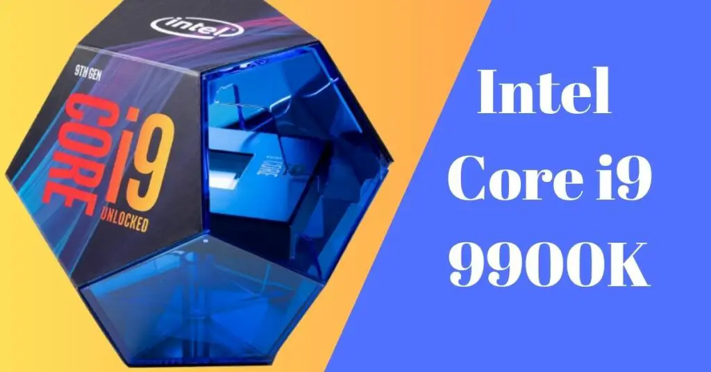 Intel Core i9 9900K: Unleashing Powerful Performance