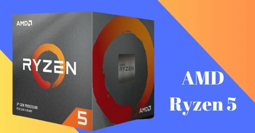AMD Ryzen 5: Power of Next-Generation Processors