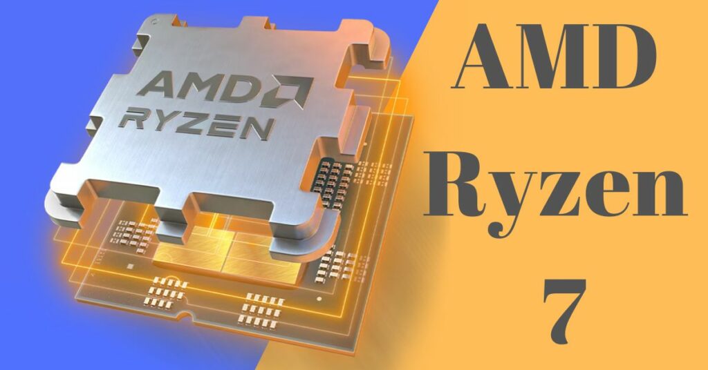 AMD Ryzen 7: Unleashing the Power of High-Performance Computing