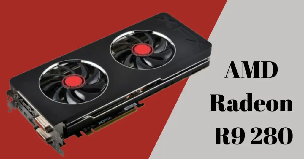AMD Radeon R9 280: A Comprehensive Guide!