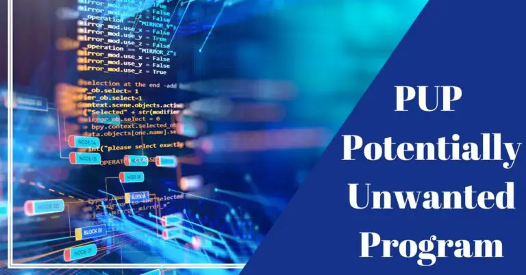 What Is a Potentially Unwanted Program (PUP)?