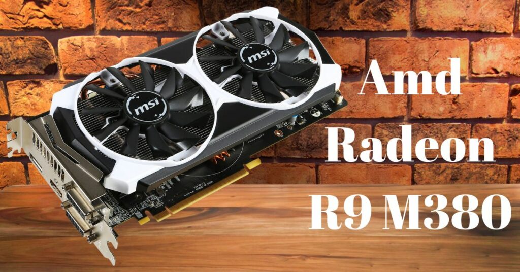 Amd Radeon R9 M380: Is this Mid-Range GPU a Hidden Gem?